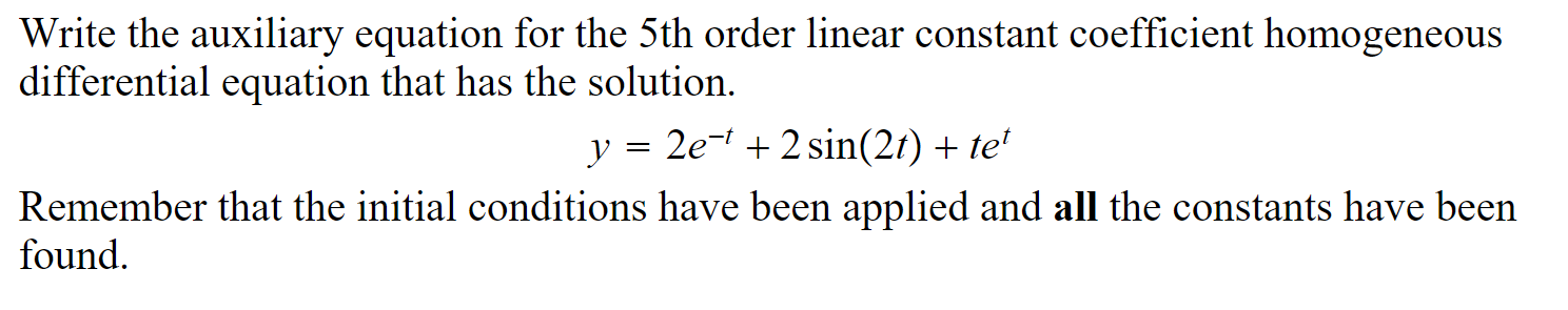 Solved Write the auxiliary equation for the 5th order linear | Chegg.com