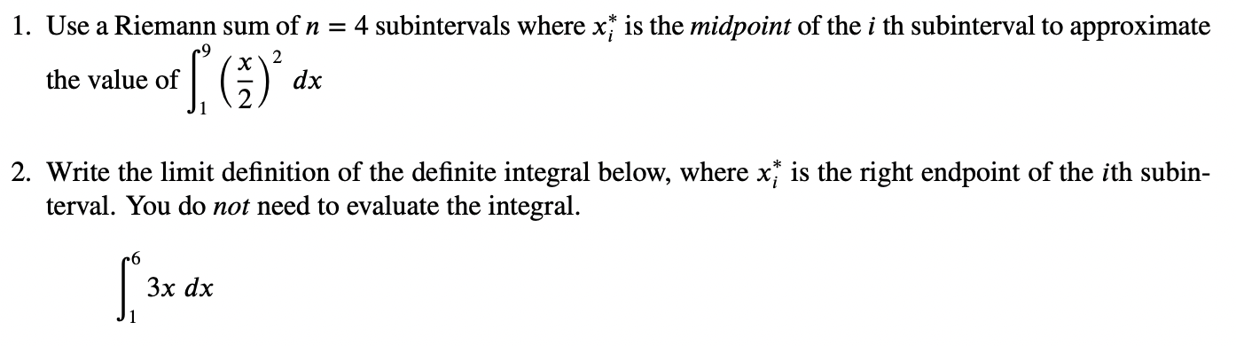 Solved 1. Use a Riemann sum of n = a 4 subintervals where x | Chegg.com