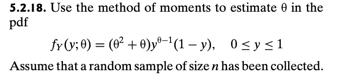Solved 5 2 18 Use The Method Of Moments To Estimate θ In