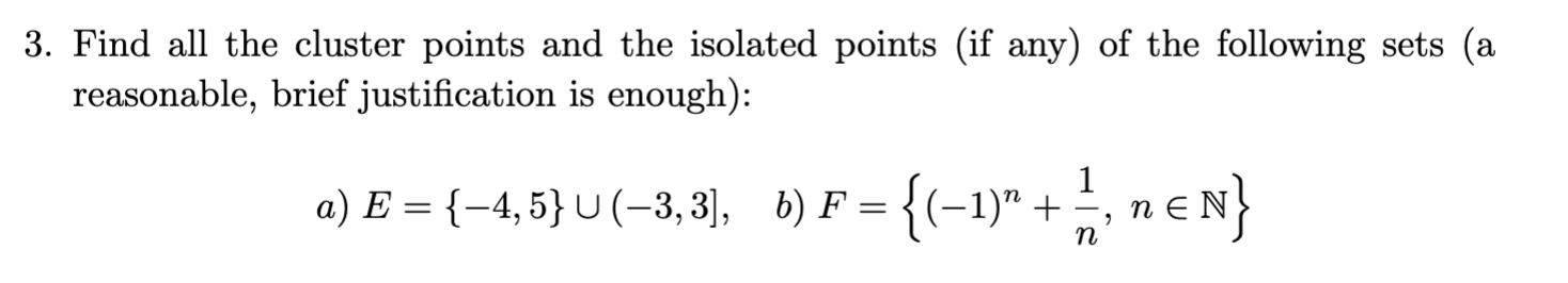Solved 3. Find all the cluster points and the isolated | Chegg.com