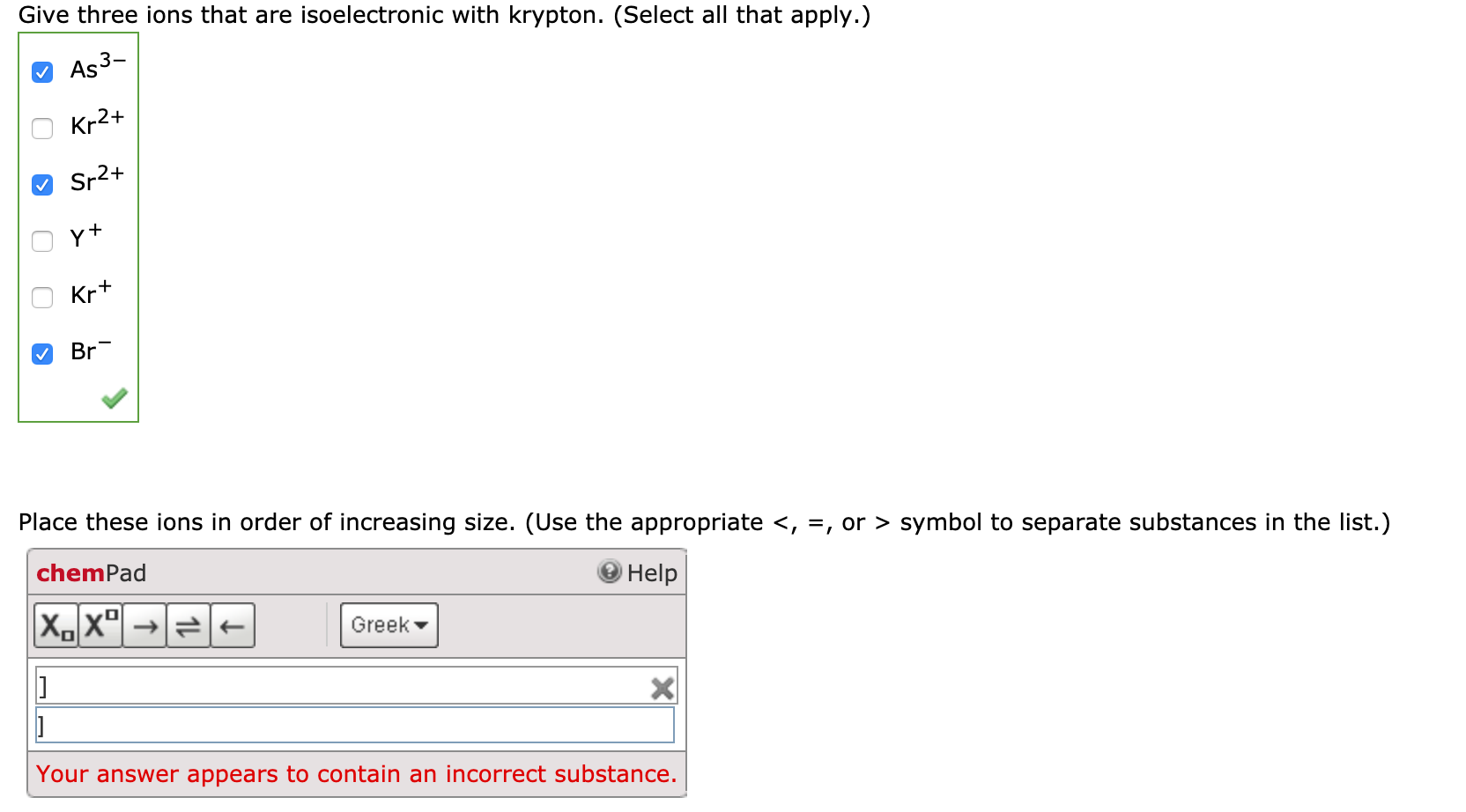 Solved Give three ions that are isoelectronic with krypton. | Chegg.com