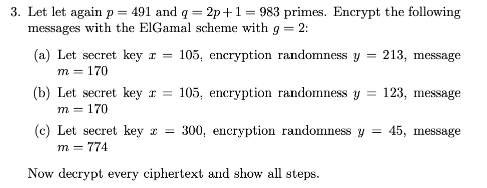 Solved Let let again p=491 and q=2p+1=983 primes. Encrypt | Chegg.com