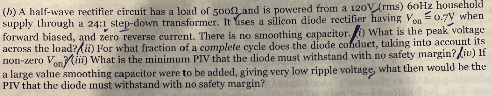 Solved (b) A half-wave rectifier circuit has a load of 500Ω | Chegg.com