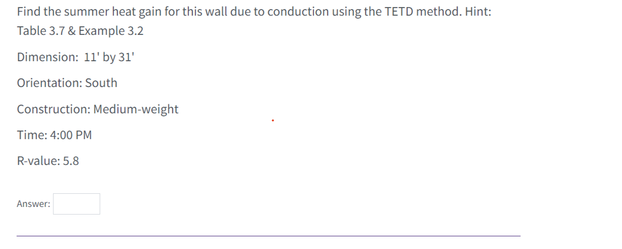 Solved Find the summer heat gain for this wall due to | Chegg.com