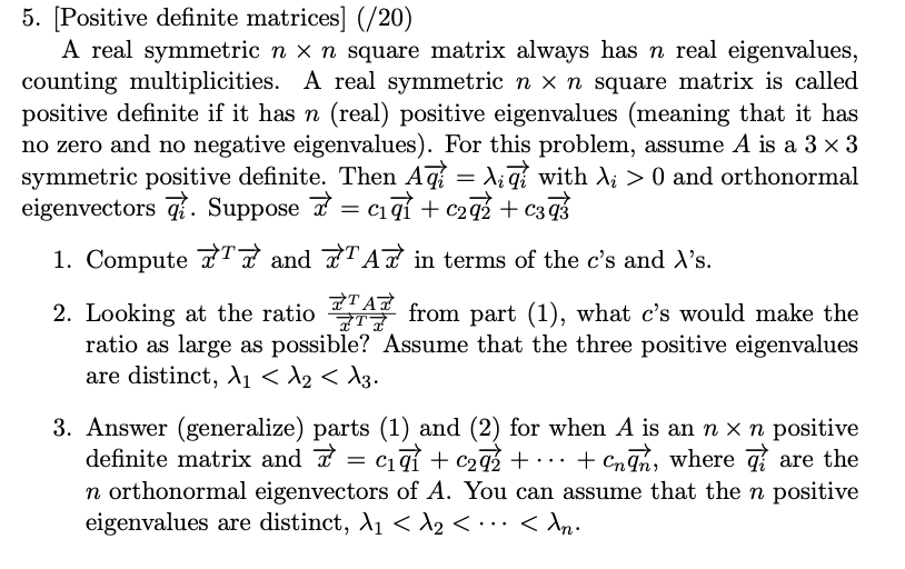 Solved 5. [Positive definite matrices] (/20) A real | Chegg.com