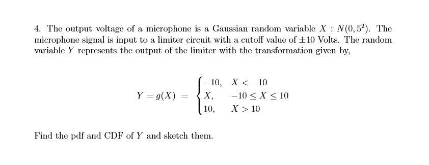 Solved 4 The Output Voltage Of A Microphone Is A Gaussian 