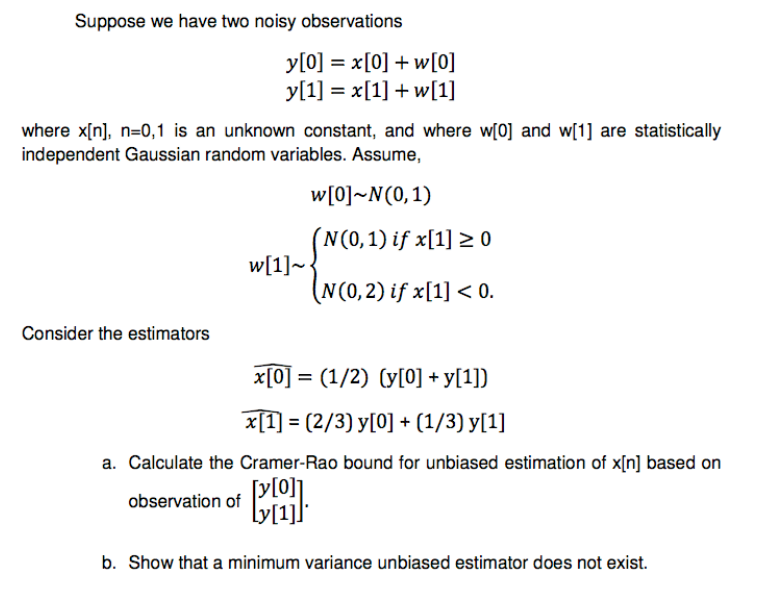 Solved Suppose we have two noisy observations | Chegg.com