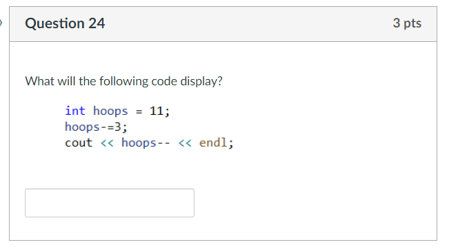 Solved Question 24 3 pts What will the following code | Chegg.com
