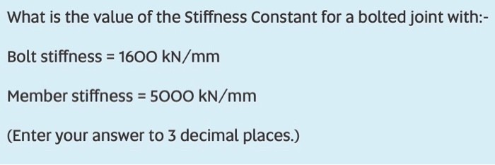 Solved What is the value of the Stiffness Constant for a | Chegg.com