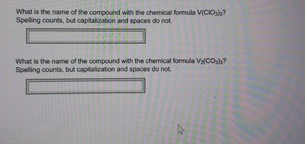 Solved What is the name of the compound with the chemical | Chegg.com