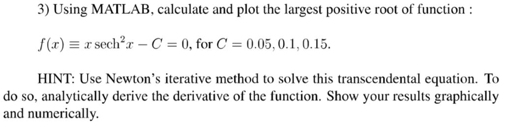 3) Using MATLAB, calculate and plot the largest | Chegg.com