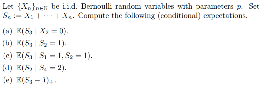 Solved Let {Xn}nen be i.i.d. Bernoulli random variables with | Chegg.com