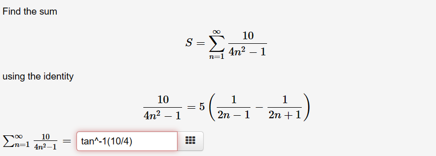 Solved Find the sum S=∑n=1∞4n2−110 using the identity | Chegg.com