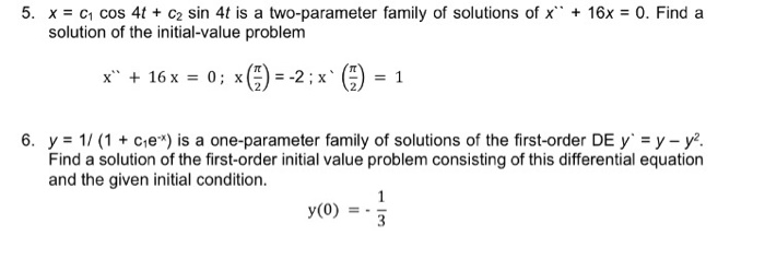 Solved 5. x = c1 cos 4t + c2 sin 4t is a two-parameter | Chegg.com