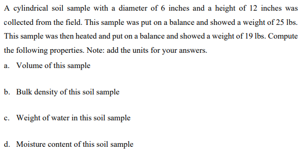 Solved A cylindrical soil sample with a diameter of 6 inches | Chegg.com