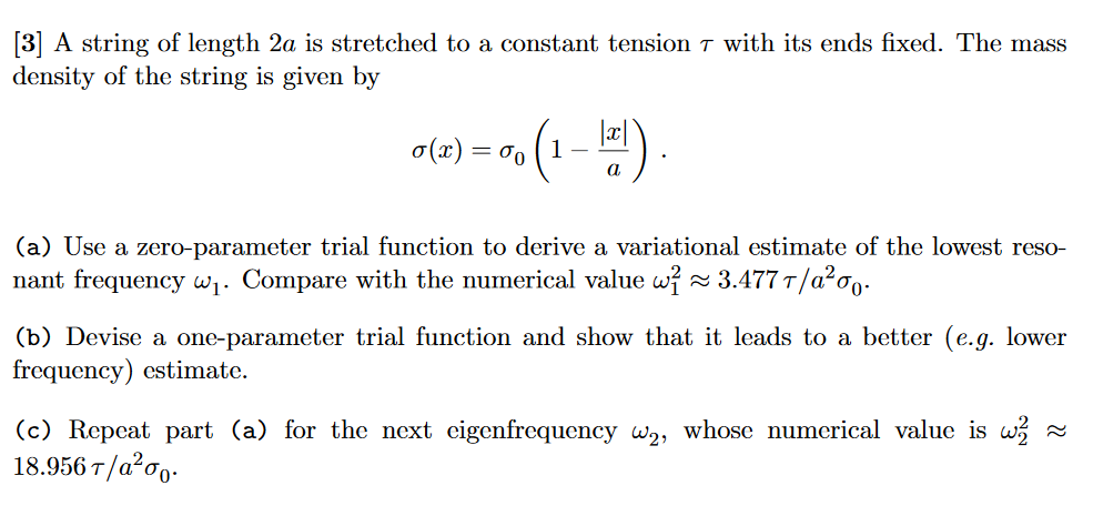 Solved [3] A string of length 2a is stretched to a constant | Chegg.com