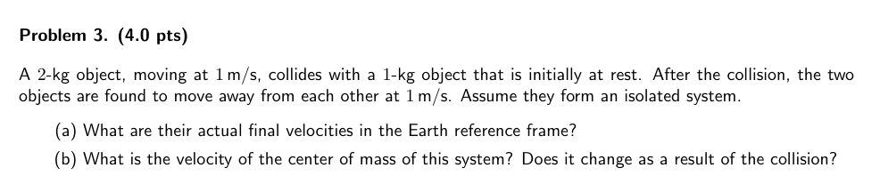 [solved] Problem 3 4 0 Pts A 2 Kg Object Moving At 1 M