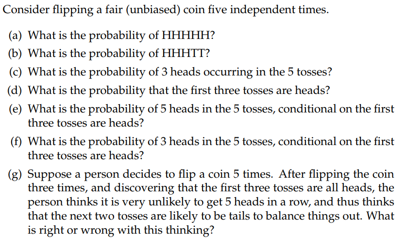 Solved Consider flipping a fair (unbiased) coin five | Chegg.com