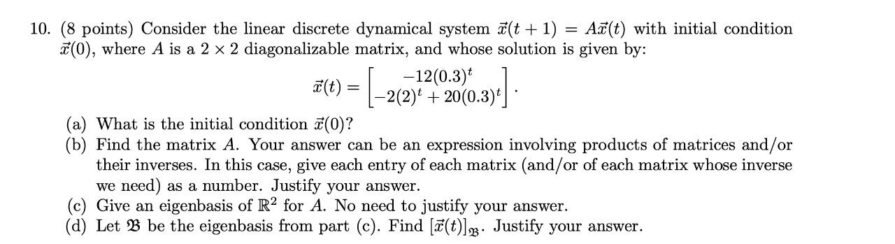 Solved 10. (8 points) Consider the linear discrete dynamical | Chegg.com