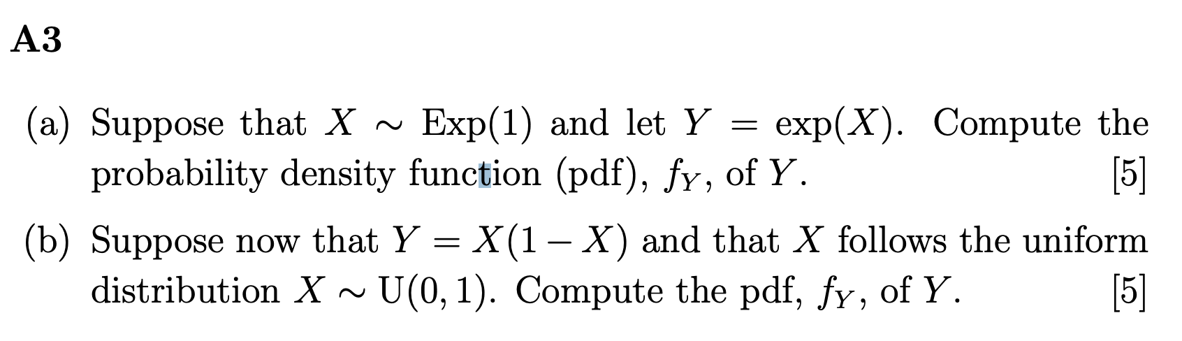 Solved A3 (a) Suppose that X ~ Exp(1) and let Y = exp(X). | Chegg.com