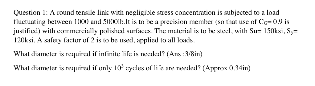 Solved Question 1: A round tensile link with negligible | Chegg.com