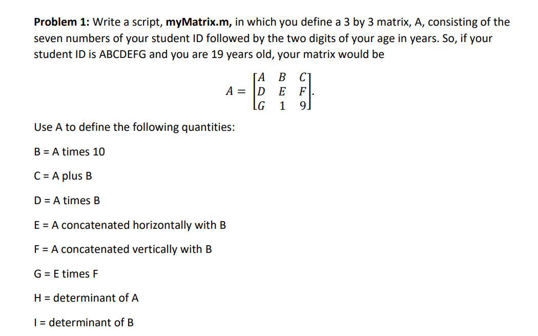 Solved Problem 1: Write a script, myMatrix.m, in which you | Chegg.com