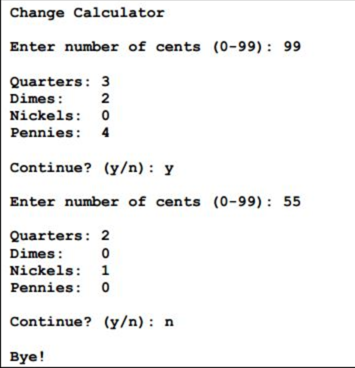Solved Change Calculator Enter number of cents (0-99): 99 | Chegg.com