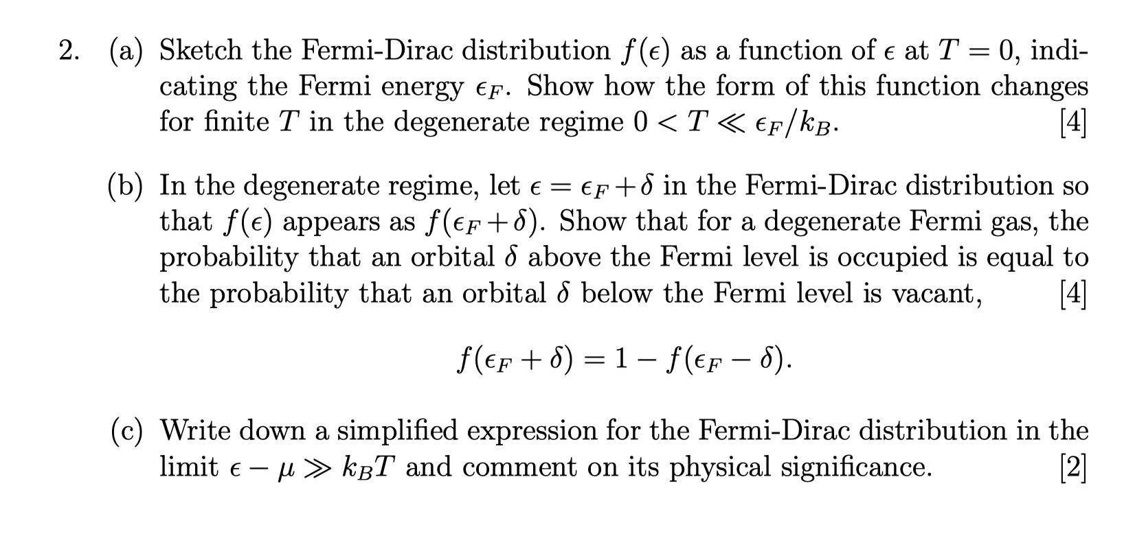 Solved 2. (a) Sketch the Fermi-Dirac distribution f(€) as a | Chegg.com