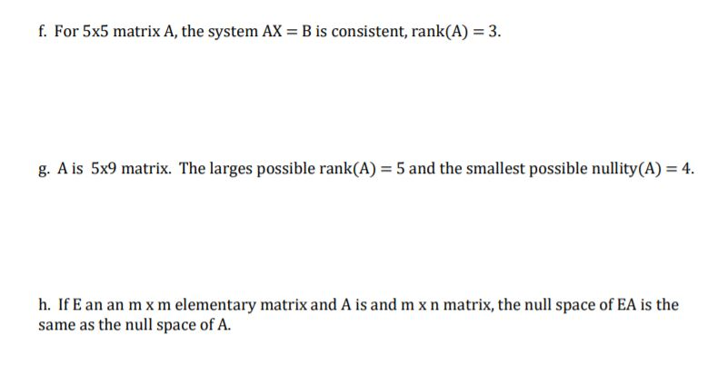 Solved f. For 5x5 matrix A, the system AX = B is consistent, | Chegg.com