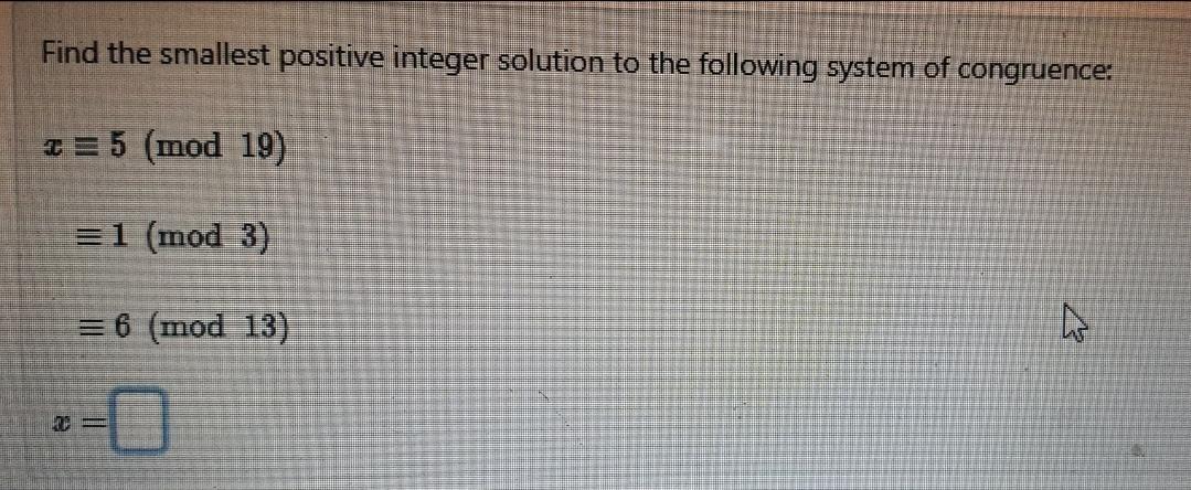 Solved Find the smallest positive integer solution to the | Chegg.com