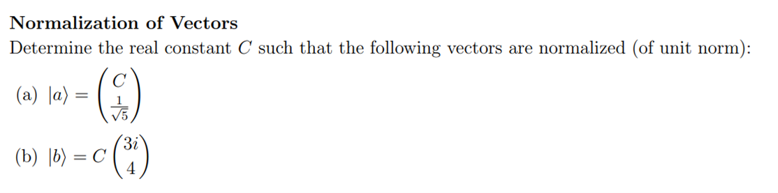 Solved Normalization of Vectors Determine the real constant | Chegg.com