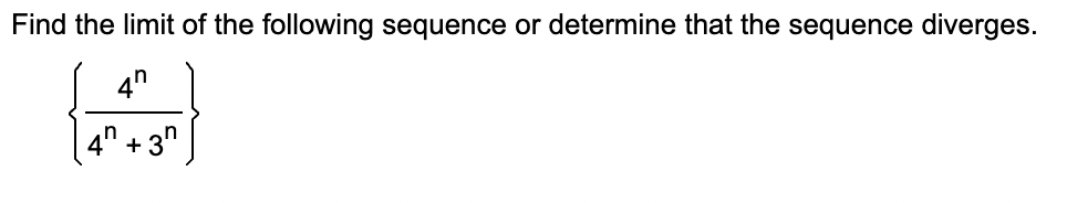 Solved Find the limit of the following sequence or determine | Chegg.com