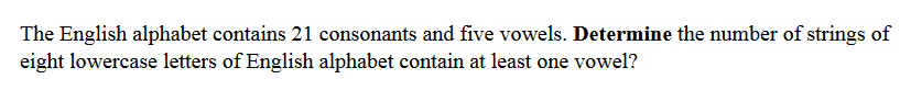 Solved The English alphabet contains 21 consonants and five | Chegg.com