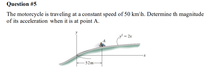 Solved Question #5The motorcycle is traveling at a constant | Chegg.com
