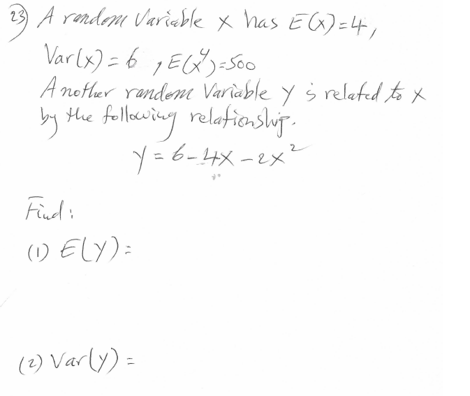 Solved 3) A random Variable x has E(x)=4, Var(x)=6,E(x4)=500 | Chegg.com