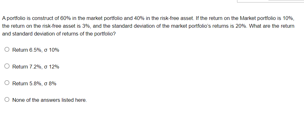Solved A portfolio is construct of 60% in the market | Chegg.com