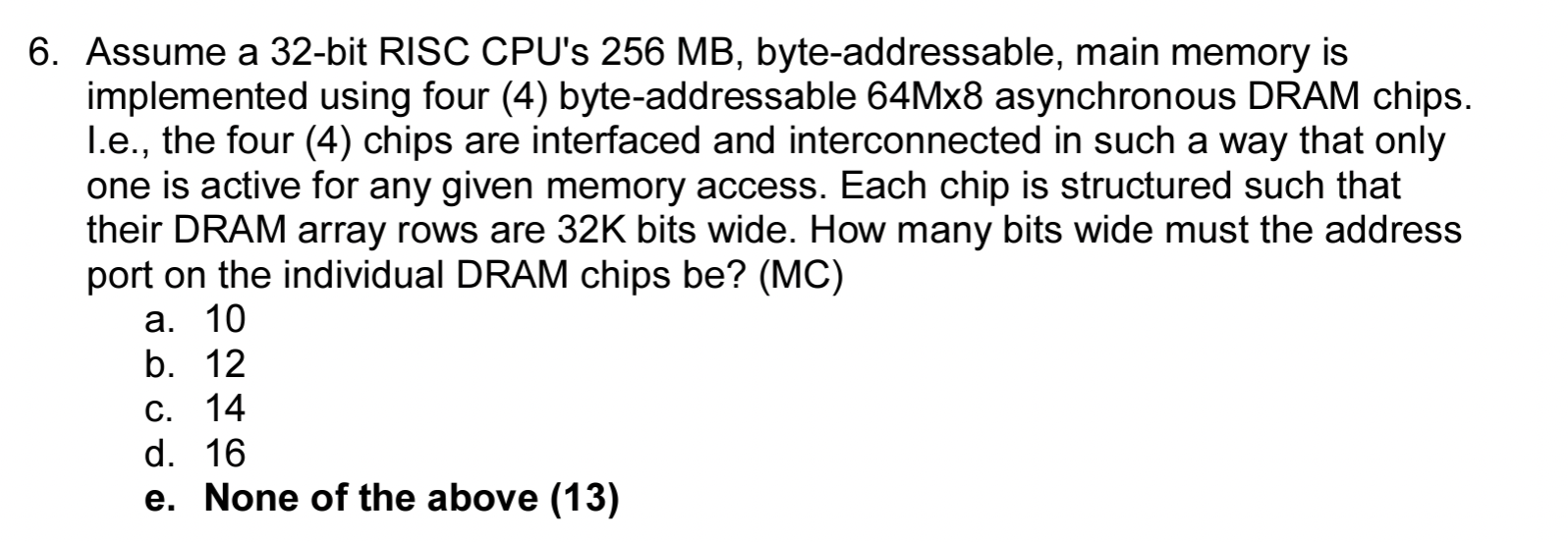 Solved 6. Assume a 32-bit RISC CPU's 256 MB, | Chegg.com