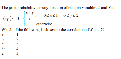Solved The joint probability density function of random | Chegg.com