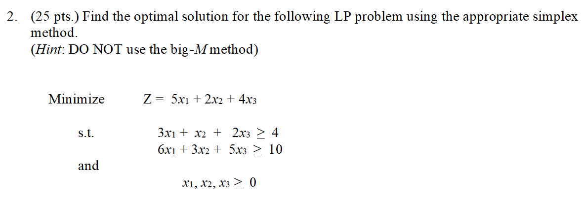 Solved 2. (25 pts.) Find the optimal solution for the | Chegg.com