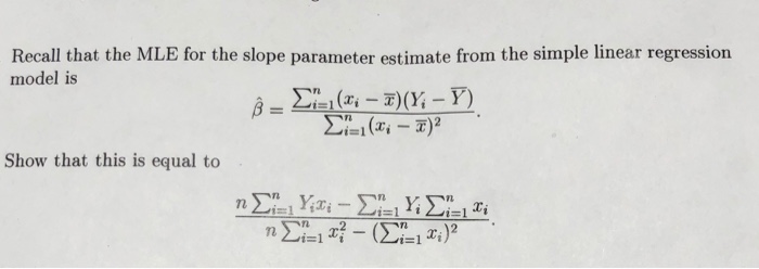 Solved Recall that the MLE for the slope parameter estimate | Chegg.com