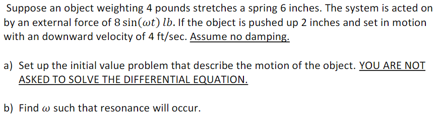 Solved Suppose an object weighting 4 pounds stretches a | Chegg.com