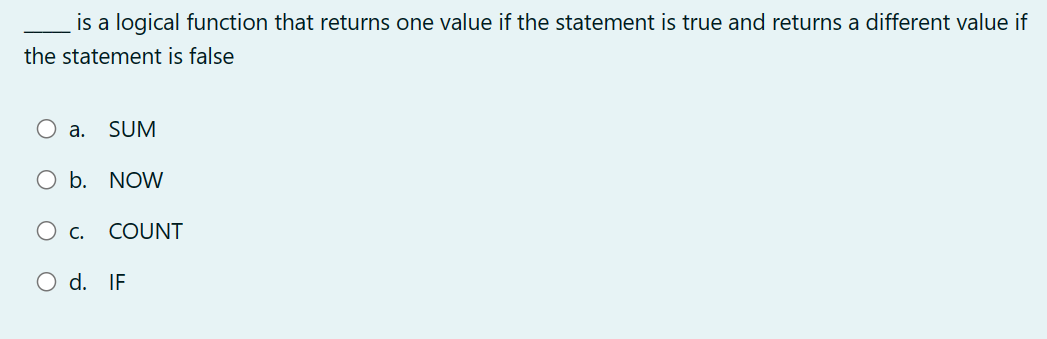 Solved is a logical function that returns one value if the | Chegg.com