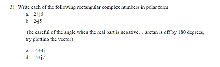 Solved 3) Write each of the following rectangular complex | Chegg.com