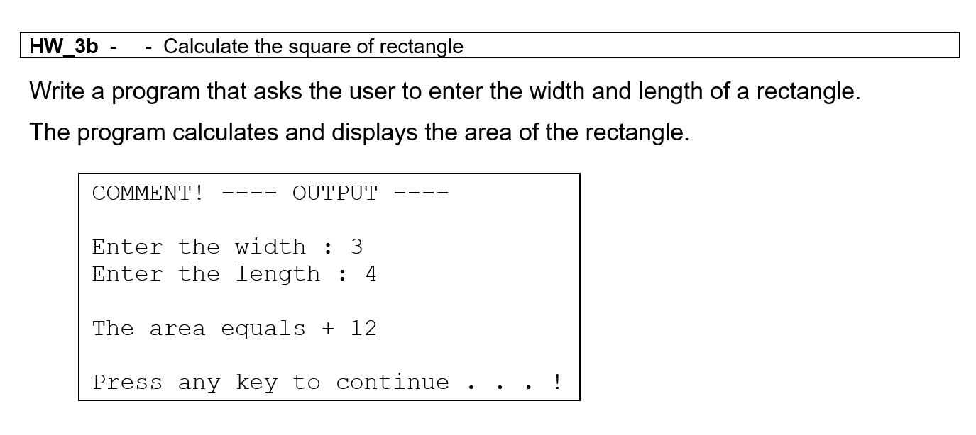 Solved HW_3b - Calculate the square of rectangle Write a | Chegg.com