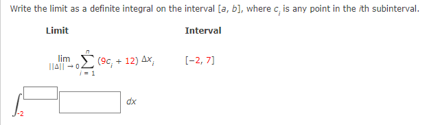 Solved Limit Interval lim∥Δ∥→0∑i=1n(9ci+12)Δxi[−2,7] | Chegg.com