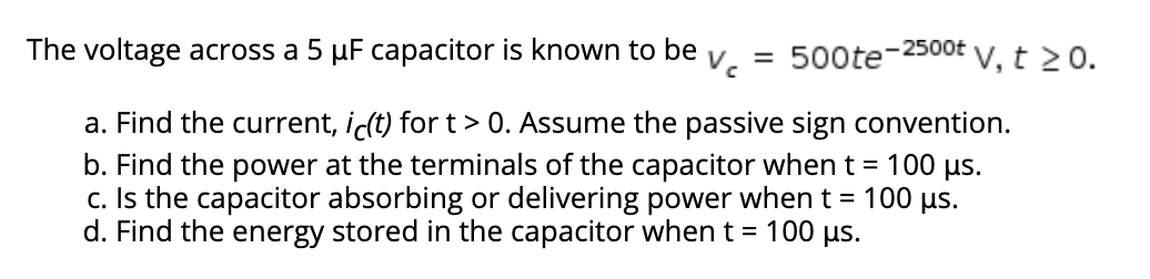 Solved The voltage across a 5 uF capacitor is known to be V | Chegg.com