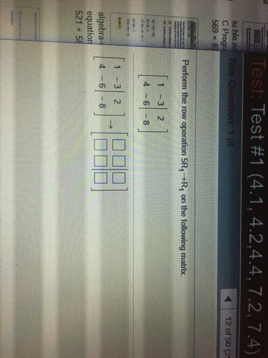 Solved Perform the row operation 5R_1 rightarrow R_1 on the | Chegg.com