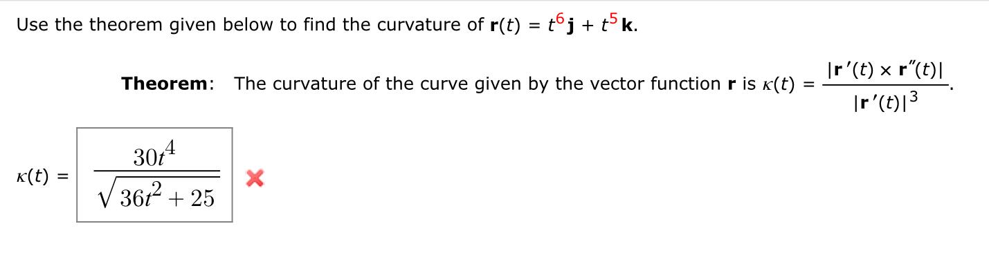 [Solved]: Use the theorem given below to find the curvatur