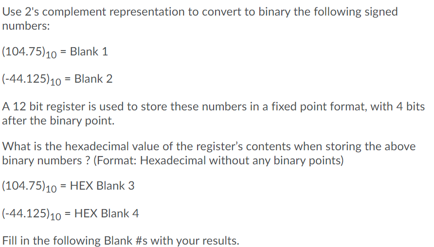 Solved Use 2's complement representation to convert to | Chegg.com