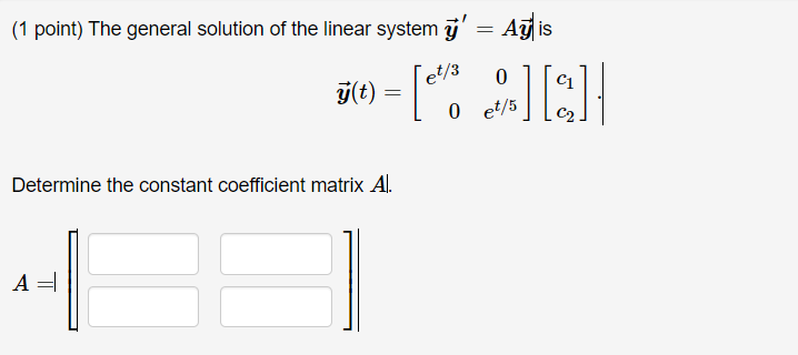 Solved (1 point) The general solution of the linear system | Chegg.com